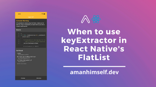 When to use keyExtractor prop in React Native's FlatList - Quick博客 When to use keyExtractor prop in React Native's FlatList - Quick博客